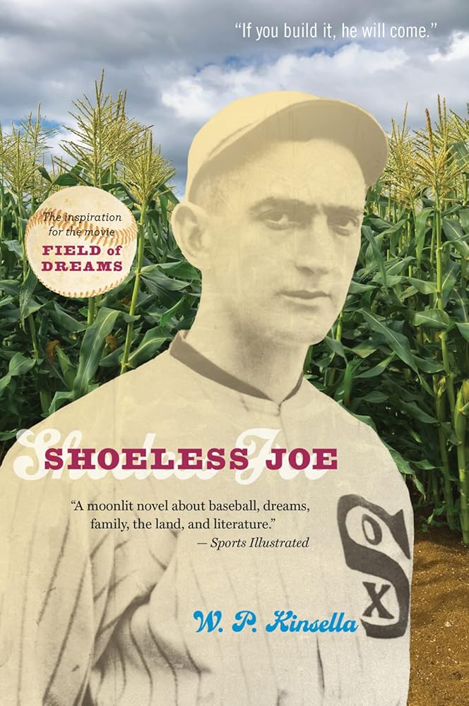 Shoeless Joe: The Inspiration for FIELD OF DREAMS – Slant of Light Books